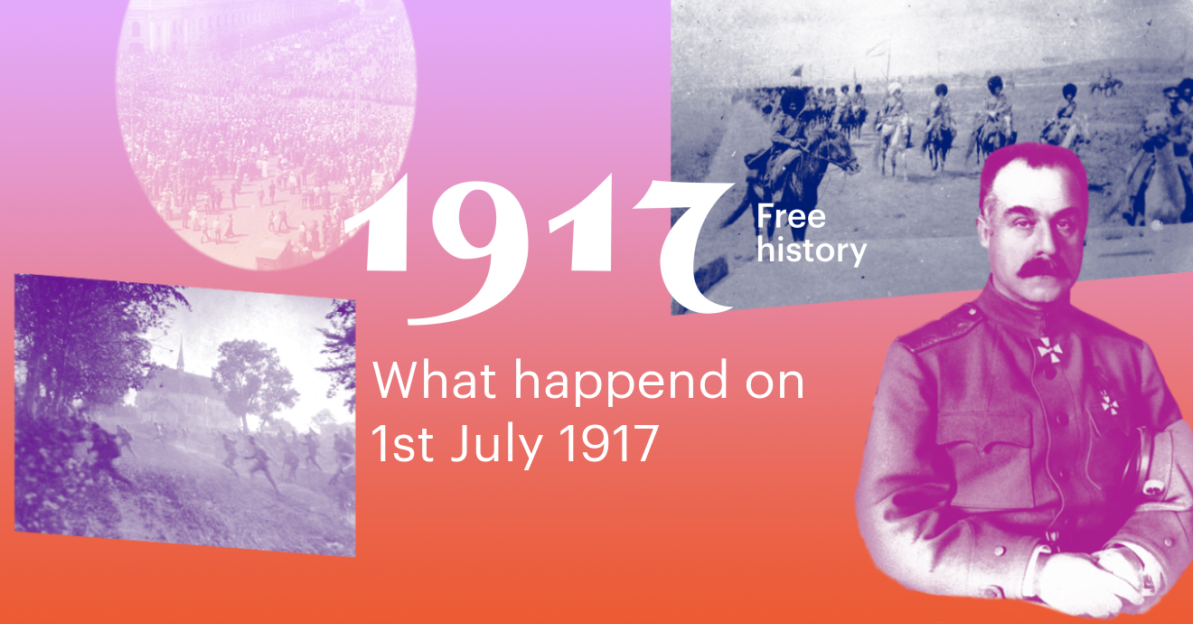 1917. Free history. 1 July